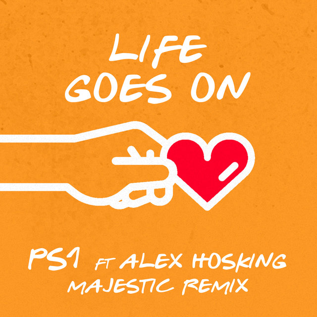 Life Goes On (feat. Alex Hosking) (Majestic Remix) by PS1 & Alex ...
