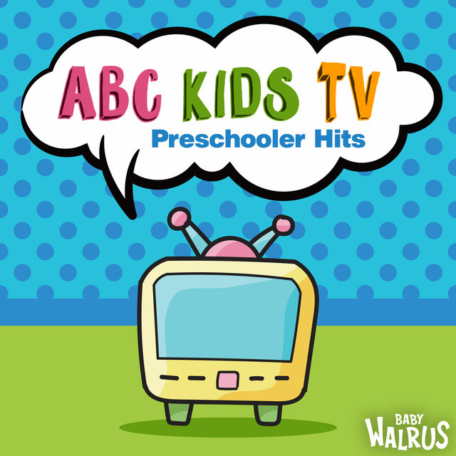 ABC Kids TV Preschooler Hits by Baby Walrus on TIDAL