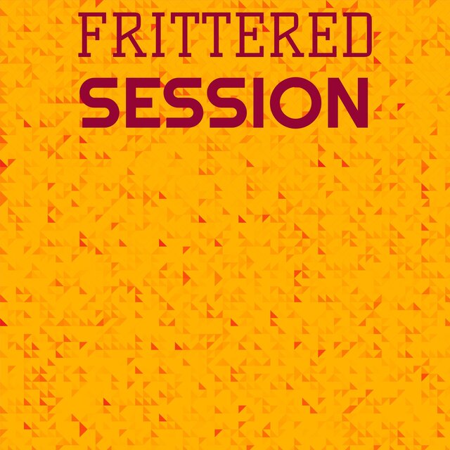 Frittered Session by Various Artists on TIDAL