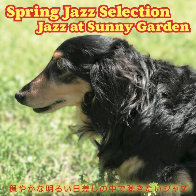Spring Jazz Selection Jazz at Sunny Garden by Eddie Higgins Trio, Dan ...