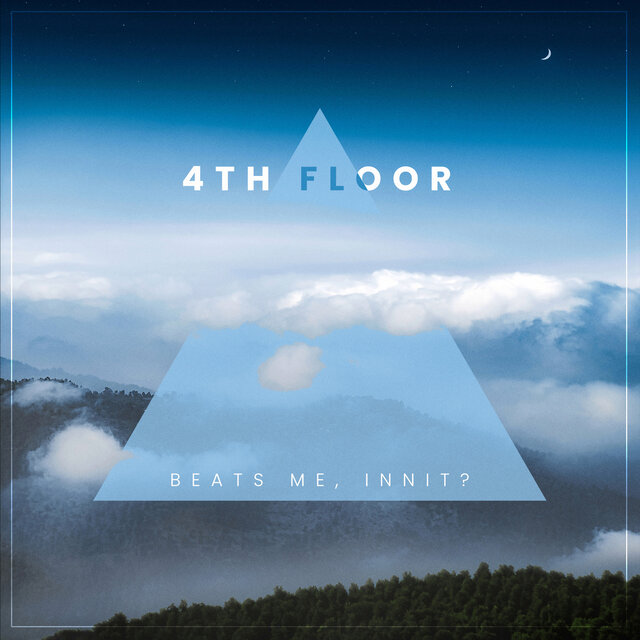 4th floor by Beats Me, Innit? on TIDAL