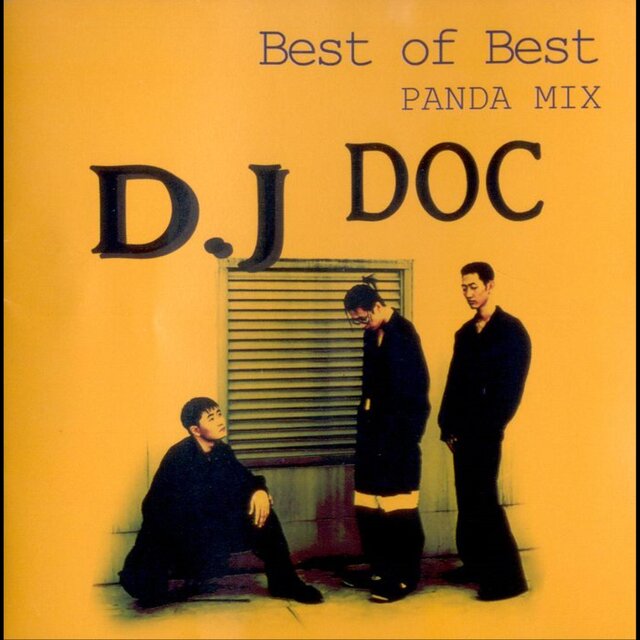DJ DOC Best Of Best Panda Mix Vol. 1 by DJ Doc on TIDAL
