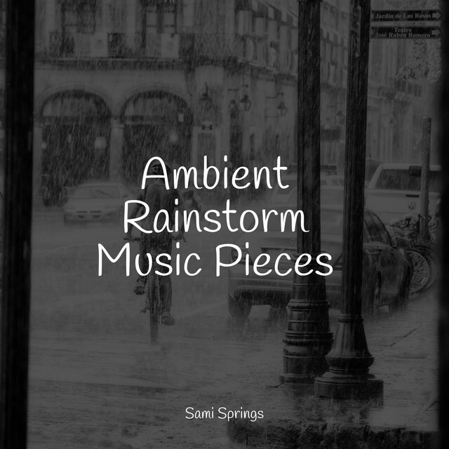 Ambient Rainstorm Music Pieces by Fresh Water Sounds for Inner Peace on ...