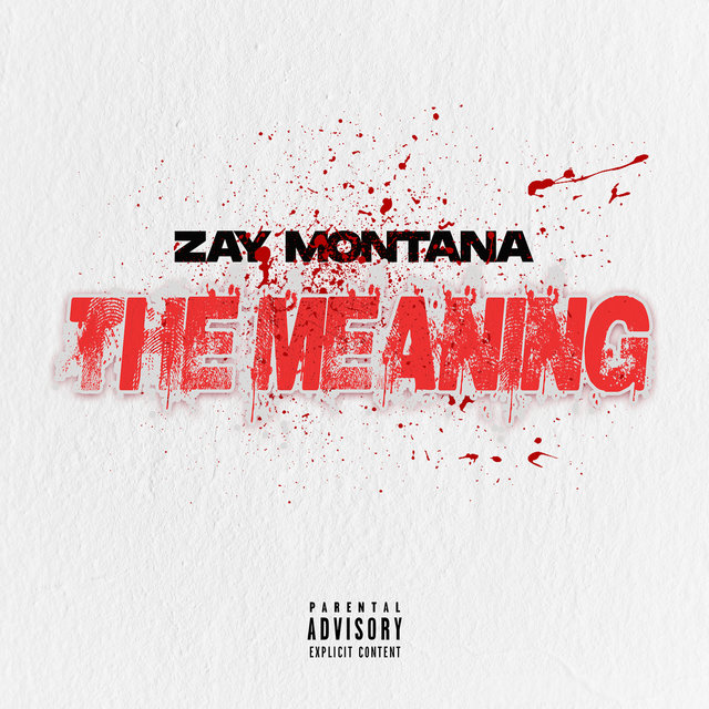 The Meaning by Zay Montana on TIDAL