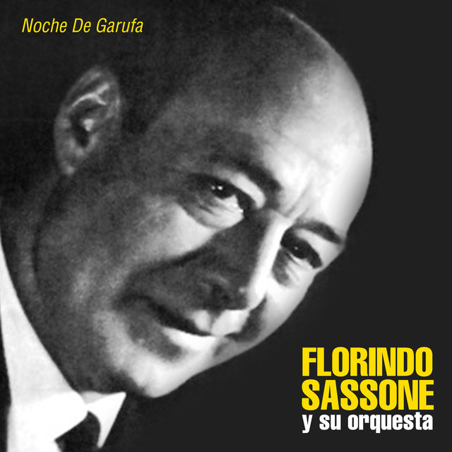 Noche de Garufa by Florindo Sassone Y Su Orquesta on TIDAL