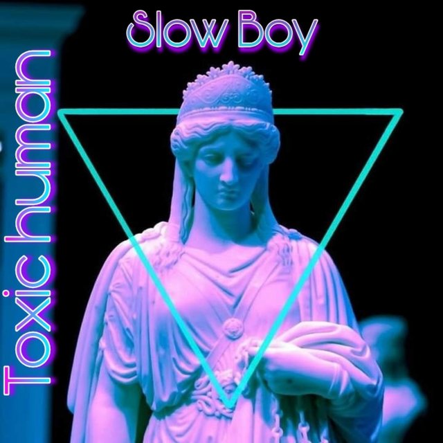 Toxic Human by Slow Boy on TIDAL