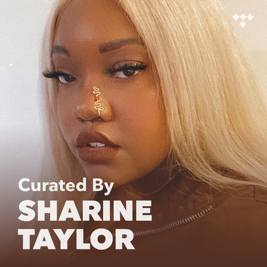 Curated By: Sharine Taylor on TIDAL