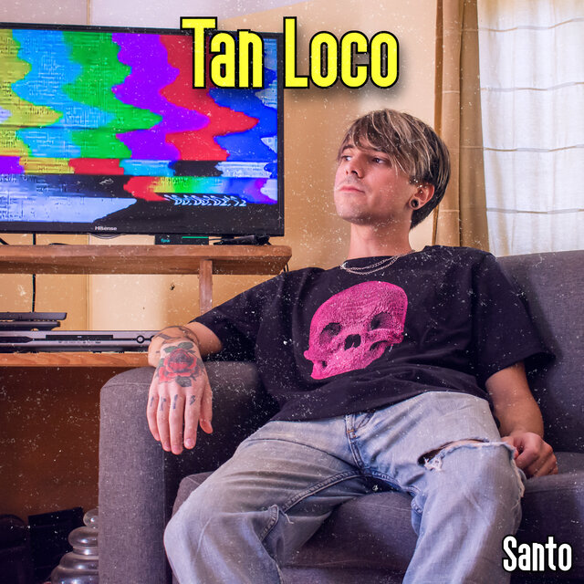 Tan Loco by SanTo on TIDAL