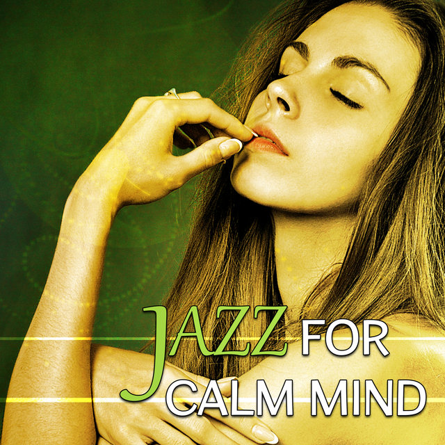 Jazz for Calm Mind – Relaxing Jazz Music, Best Background Sounds ...