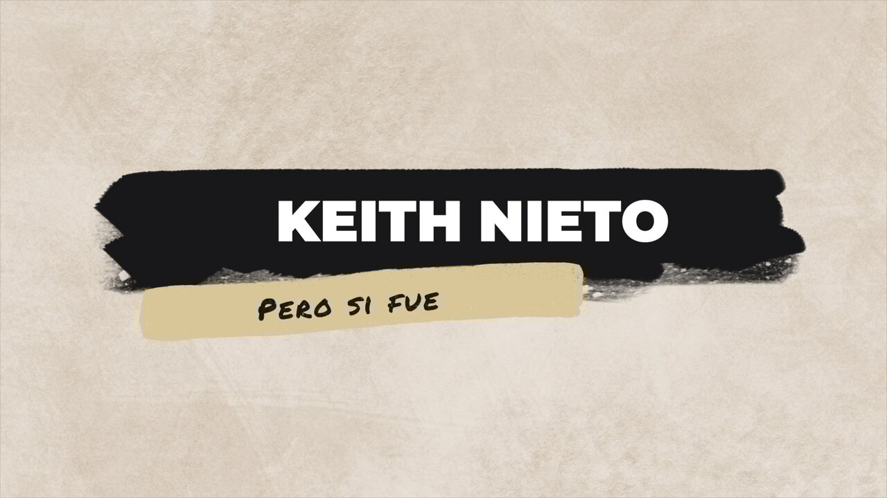 Pero Si Fue (LETRA) by Keith Nieto on TIDAL