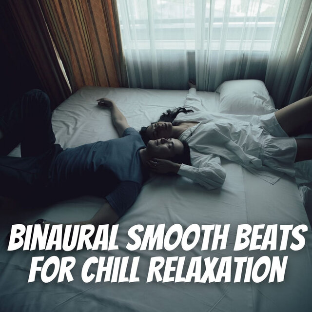 Binaural Smooth Beats for Chill Relaxation by Classical Music Station ...