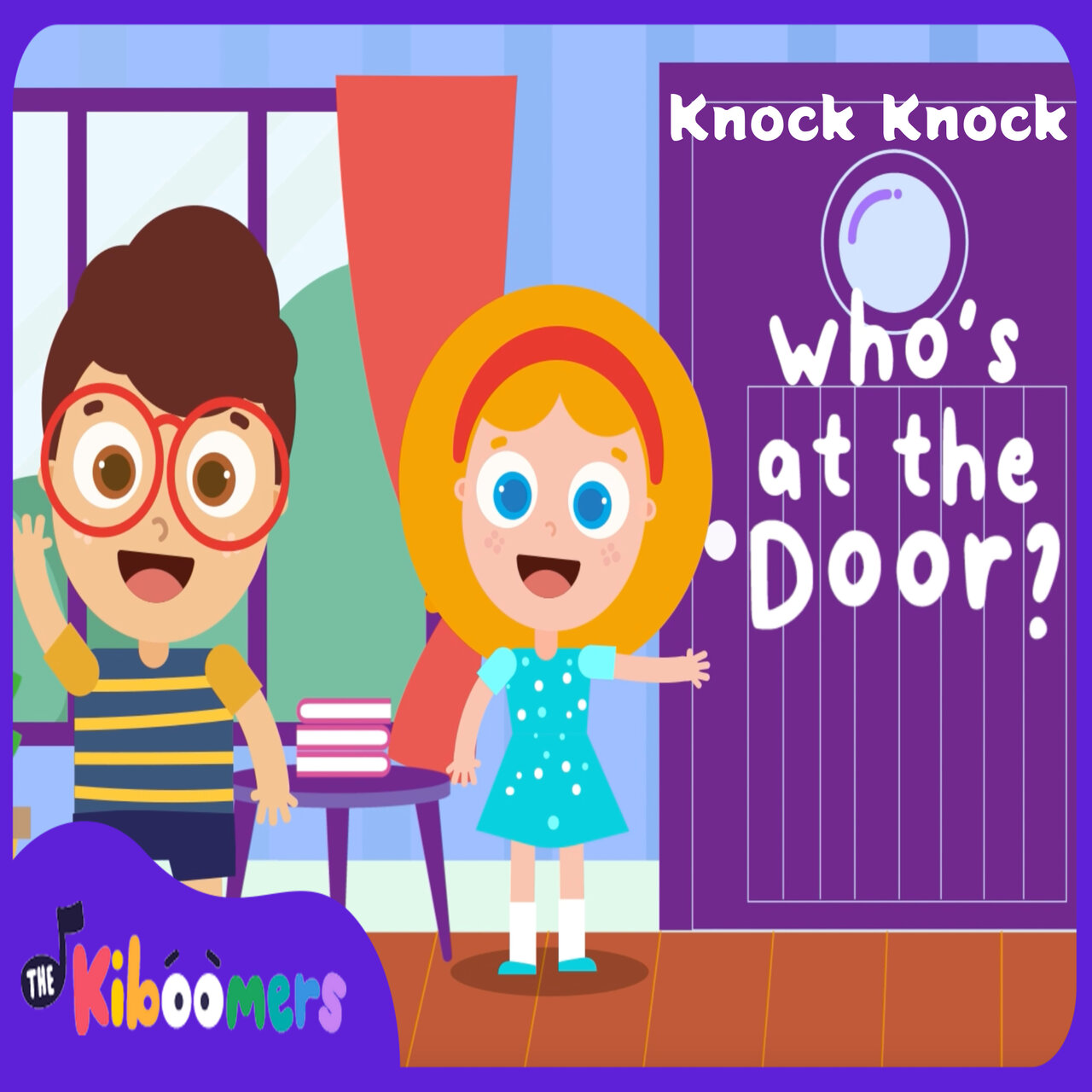 Knock Knock, Who's at the Door? by The Kiboomers on TIDAL