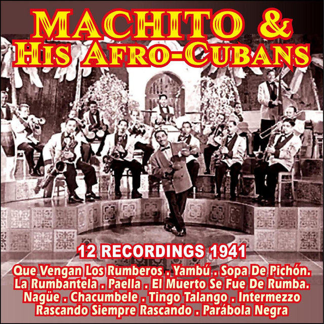 12 Recordings 1941 . Machito & His Afro-Cubans by Machito & His Afro ...