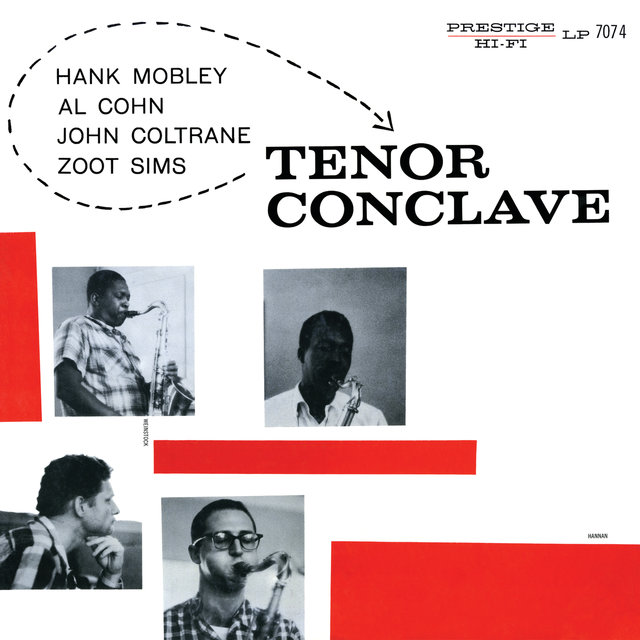 Tenor Conclave by Hank Mobley, Al Cohn, John Coltrane & Zoot Sims on TIDAL