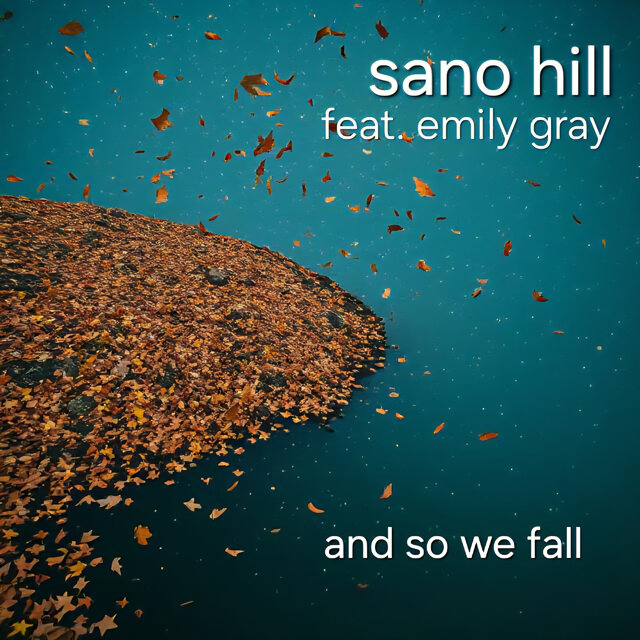 And So We Fall by Sano Hill & Emily Gray on TIDAL