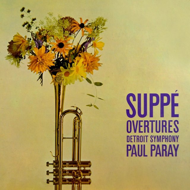 Suppe: Overtures by Detroit Symphony Orchestra & Paul Paray on TIDAL