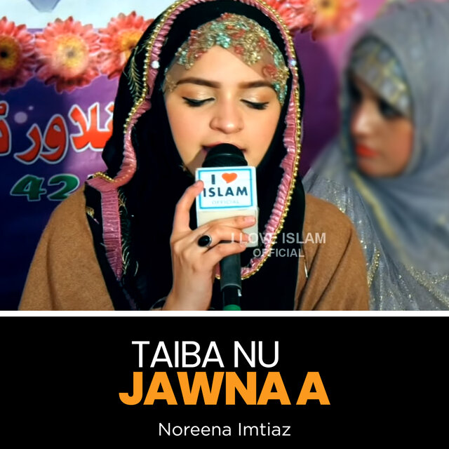 Taiba Nu Jawna a by Noreena Imtiaz on TIDAL
