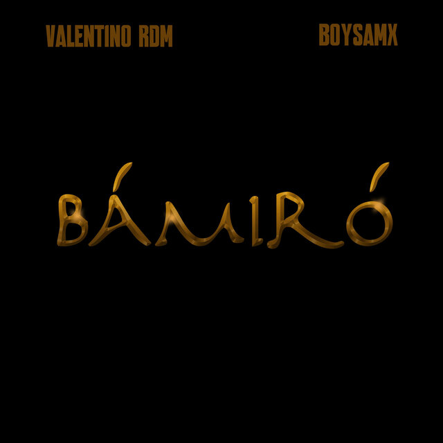 BAMIRO (feat. Boysamx) by Valentino RDM & Boysamx on TIDAL