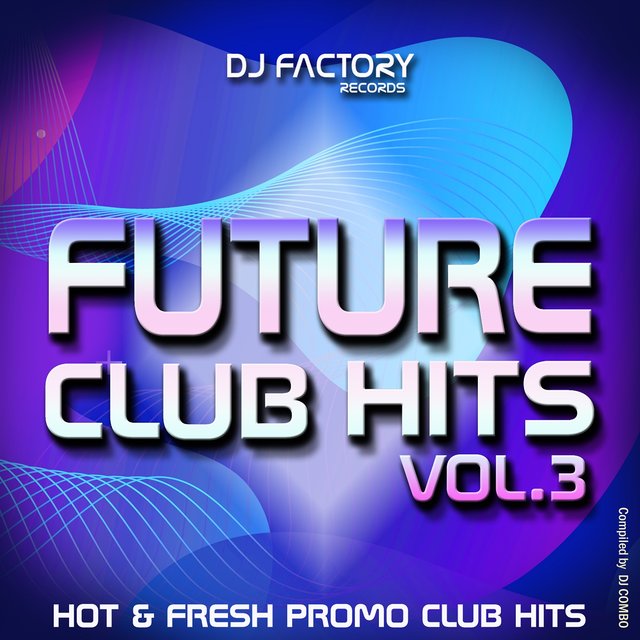 Future Club Hits vol. 3 by Various Artists on TIDAL