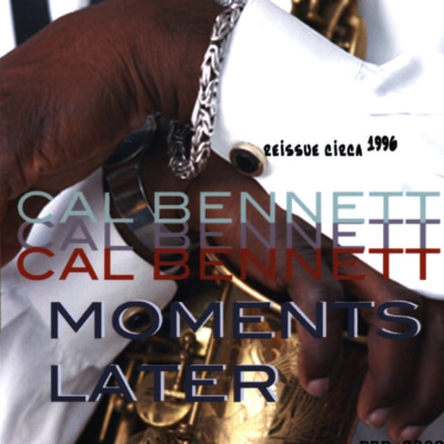 Moments Later (Re-Issue Circa 1996) by Cal Bennett on TIDAL