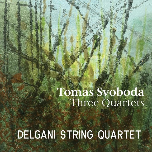 Tomas Svoboda: Three Quartets by Delgani String Quartet on TIDAL
