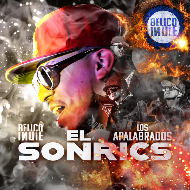 El Sonrics by BÉLICO INDIE & Los Apalabrados on TIDAL