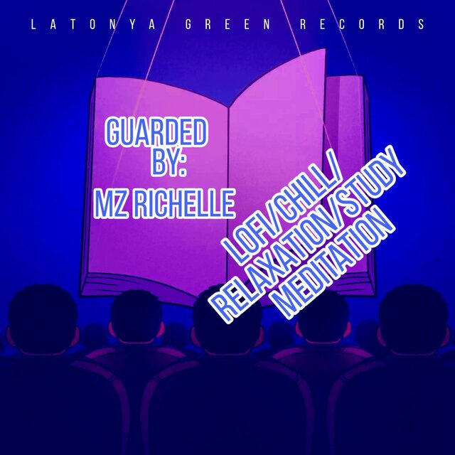 GUARDED LOFI/CHILL/RELAXATION/STUDY/MEDITATION by MZ RICHELLE on TIDAL