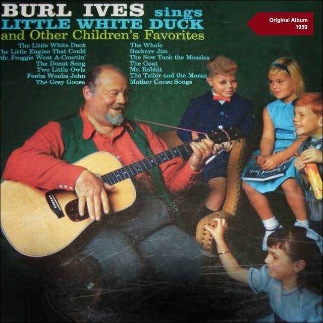Burl Ives Sings Little White Duck and Other Children's Favorites ...