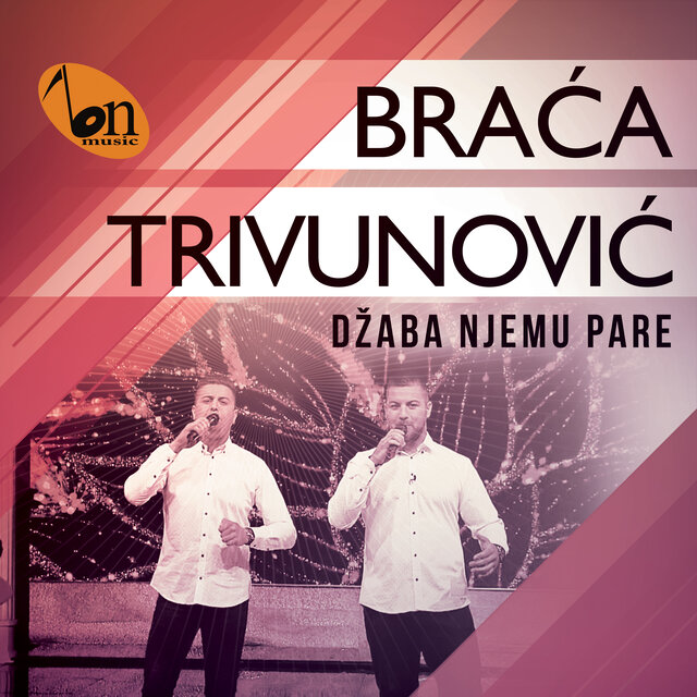 Dzaba Njemu Pare by Braca Trivunovic on TIDAL