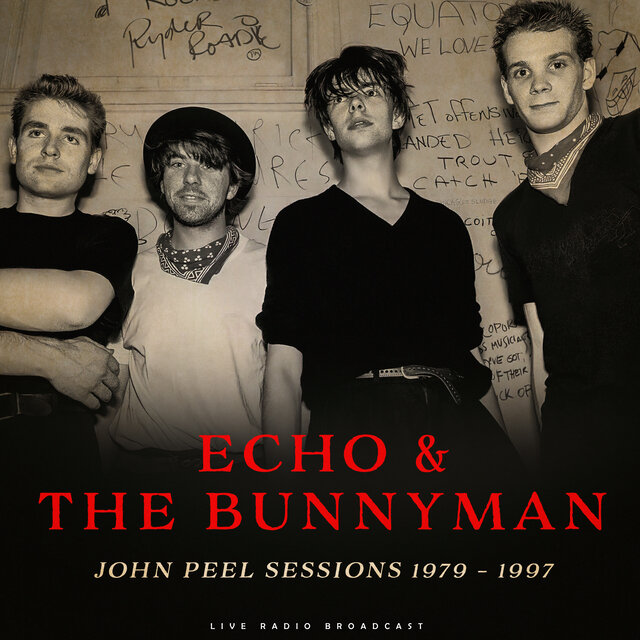 John Peel Sessions 1979 - 1997 (Live) by Echo & The Bunnymen on TIDAL