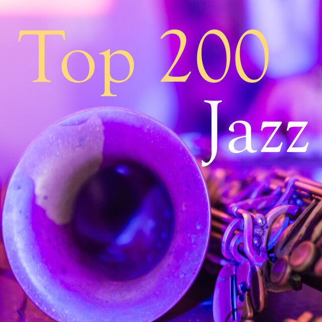 Top 200 Jazz by Various Artists on TIDAL