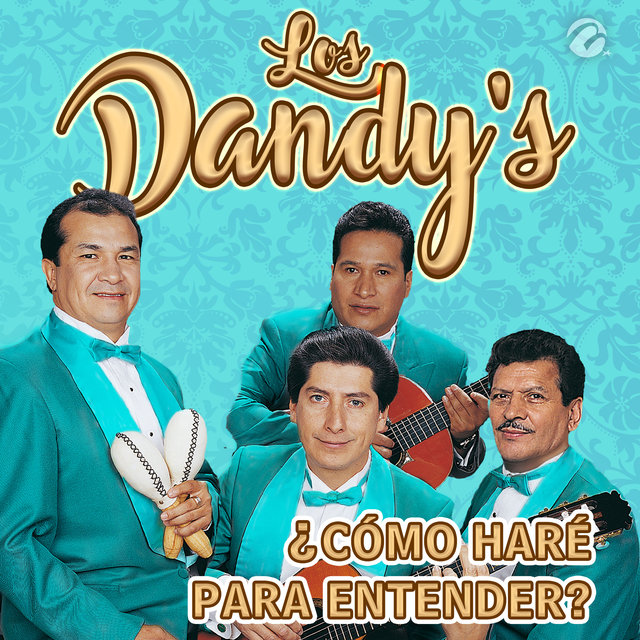 ¿Cómo Haré para Entender? by Los Dandys on TIDAL