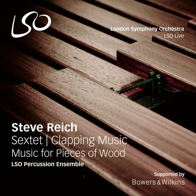 Reich: Sextet - Clapping Music - Music for Pieces of Wood by LSO ...