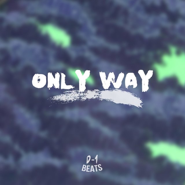 Only Way (Conscious) by D-1 Beats on TIDAL