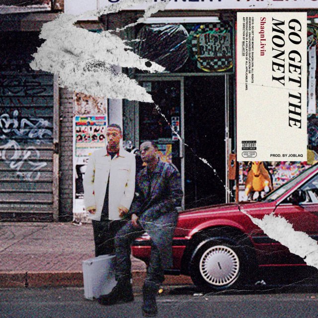 Go Get The Money by ShaqnLivin on TIDAL