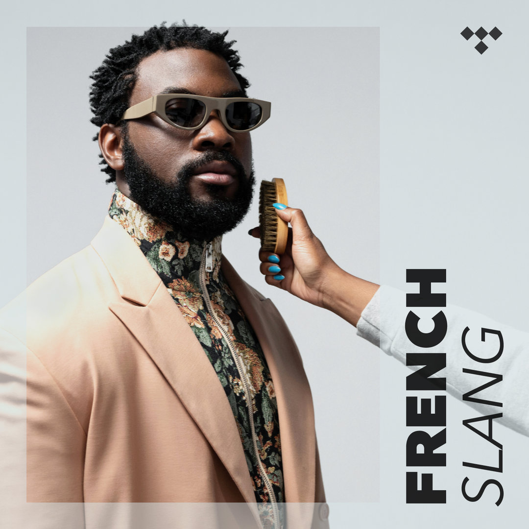 French Slang On TIDAL French Slang On TIDAL