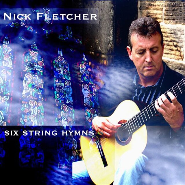 Six String Hymns by Nick Fletcher on TIDAL