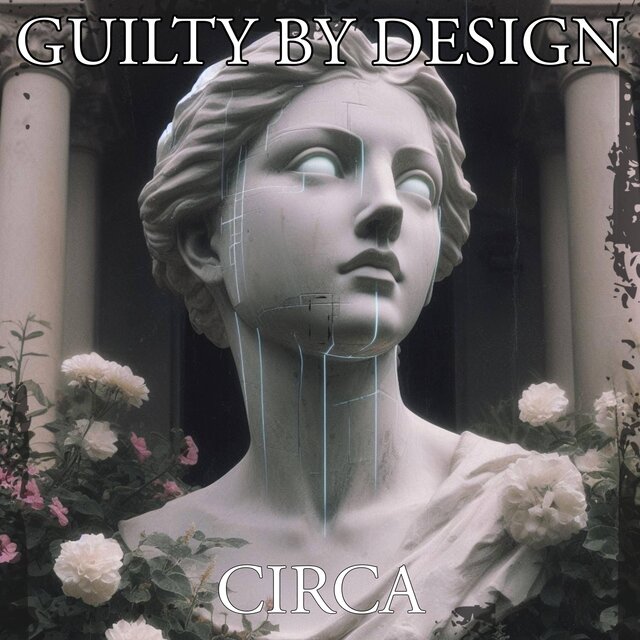 CIRCA by Guilty by Design on TIDAL