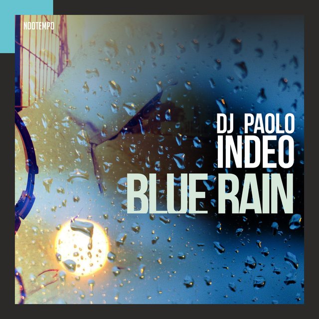 Blue Rain by Dj Paolo Indeo on TIDAL