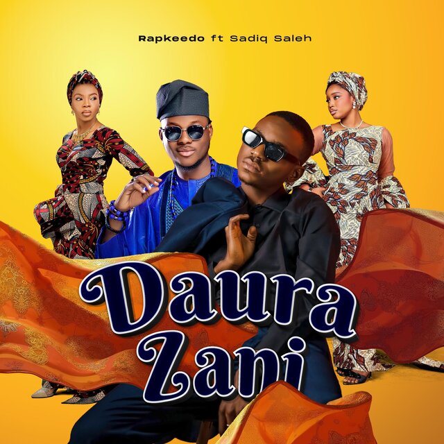 Daura Zani (feat. Sadiq Saleh) by Rapkeedo on TIDAL