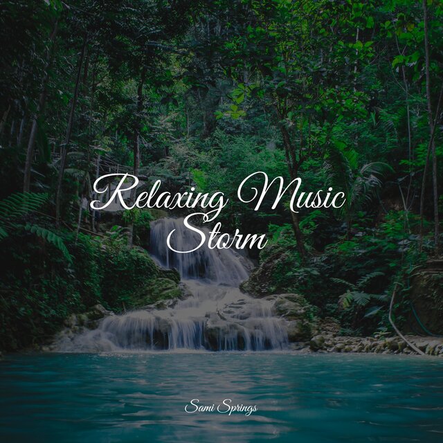 Relaxing Music Storm by Soothing Baby Music on TIDAL