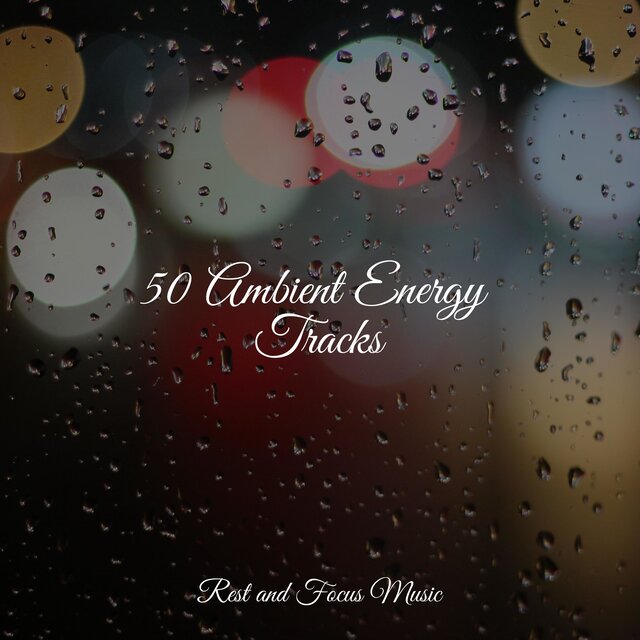 50 Ambient Energy Tracks by Study Music on TIDAL