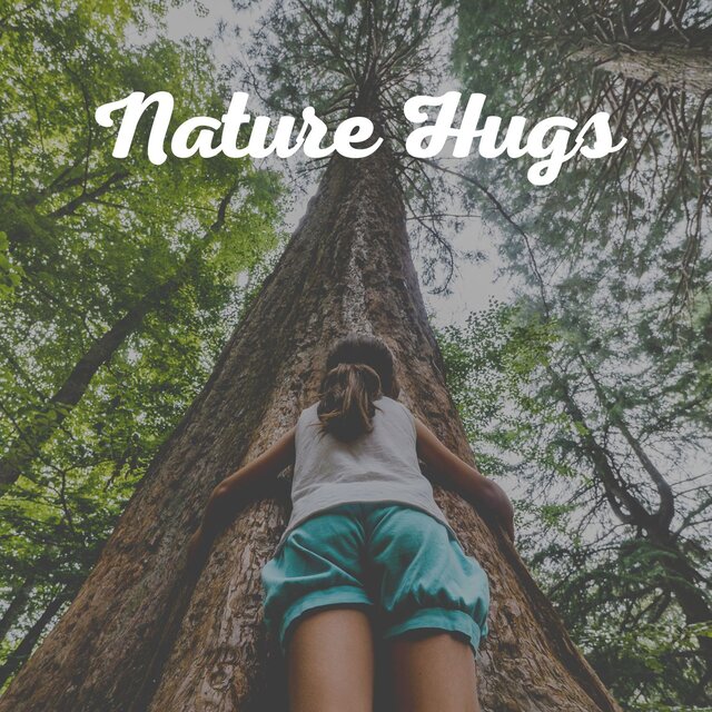 Nature Hugs by Actors of Nature on TIDAL