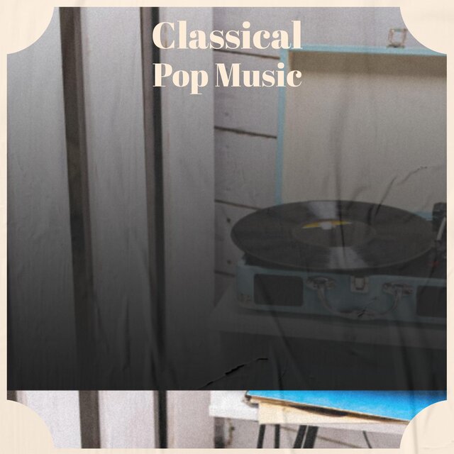 Classical Pop Music by Various Artists on TIDAL