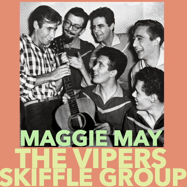 Maggie May by The Vipers Skiffle Group on TIDAL