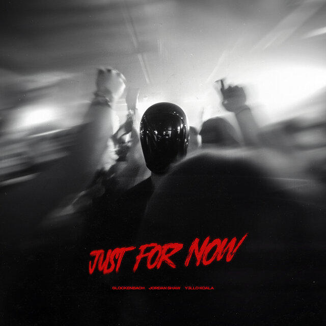 Just For Now by Glockenbach, Y3LLO KOALA & Jordan Shaw on TIDAL