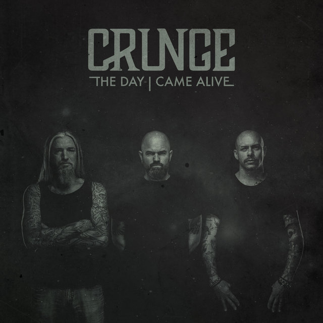 The Day I Came Alive by Crunge on TIDAL