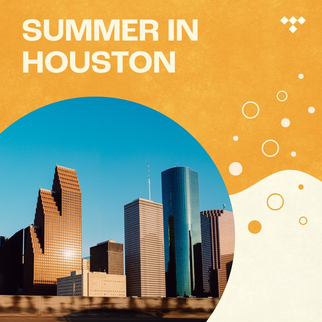 Summer in Houston on TIDAL