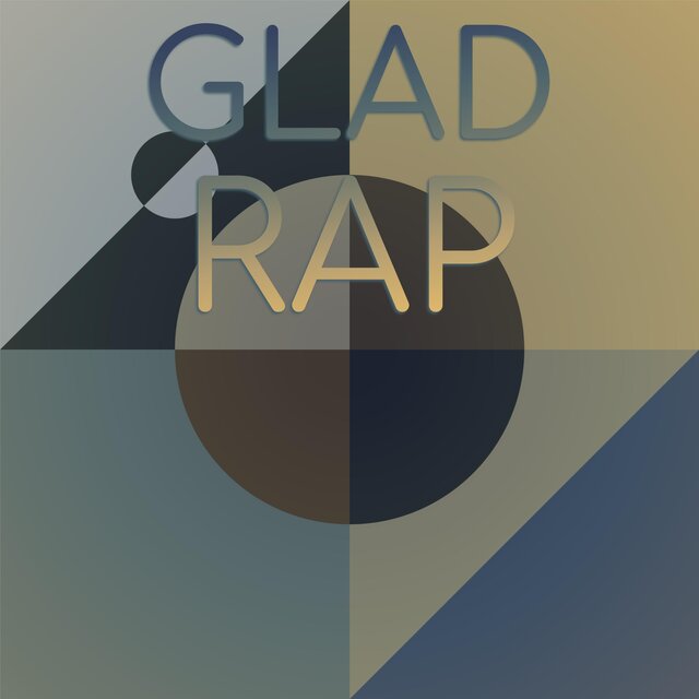 Glad Rap by Various Artists on TIDAL