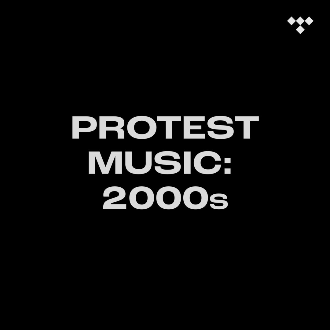 Protest Music: 2000s on TIDAL